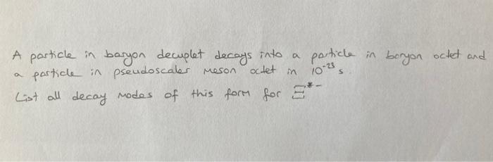 Solved A particle in baryon decuplet decays into a particle | Chegg.com
