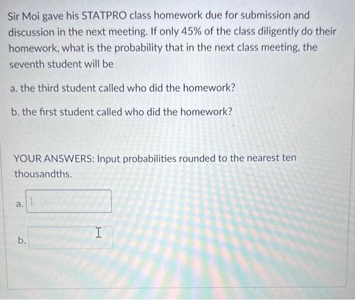 Solved Sir Moi gave his STATPRO class homework due for | Chegg.com