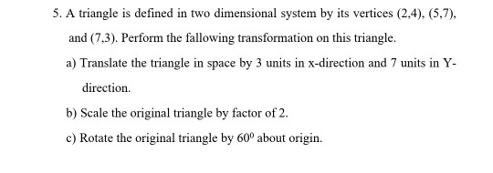 Solved 5. A triangle is defined in two dimensional system by | Chegg.com