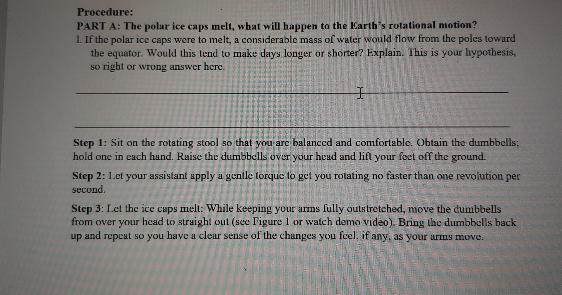 Procedure: PART A: The polar ice caps melt, what will | Chegg.com