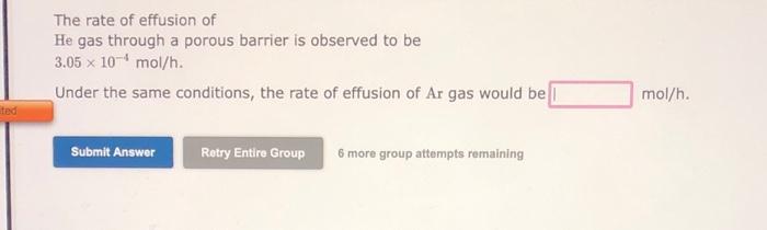 Solved The rate of effusion of He gas through a porous | Chegg.com