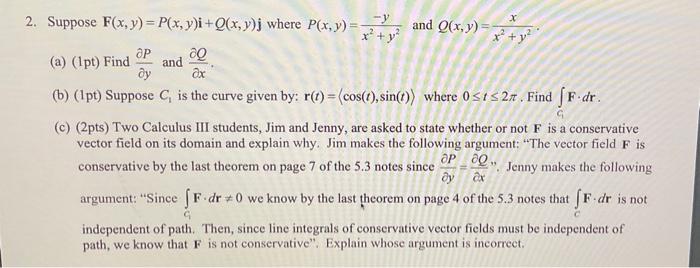 Solved 2. Suppose F(x,y)=P(x,y)i+Q(x,y)j where | Chegg.com