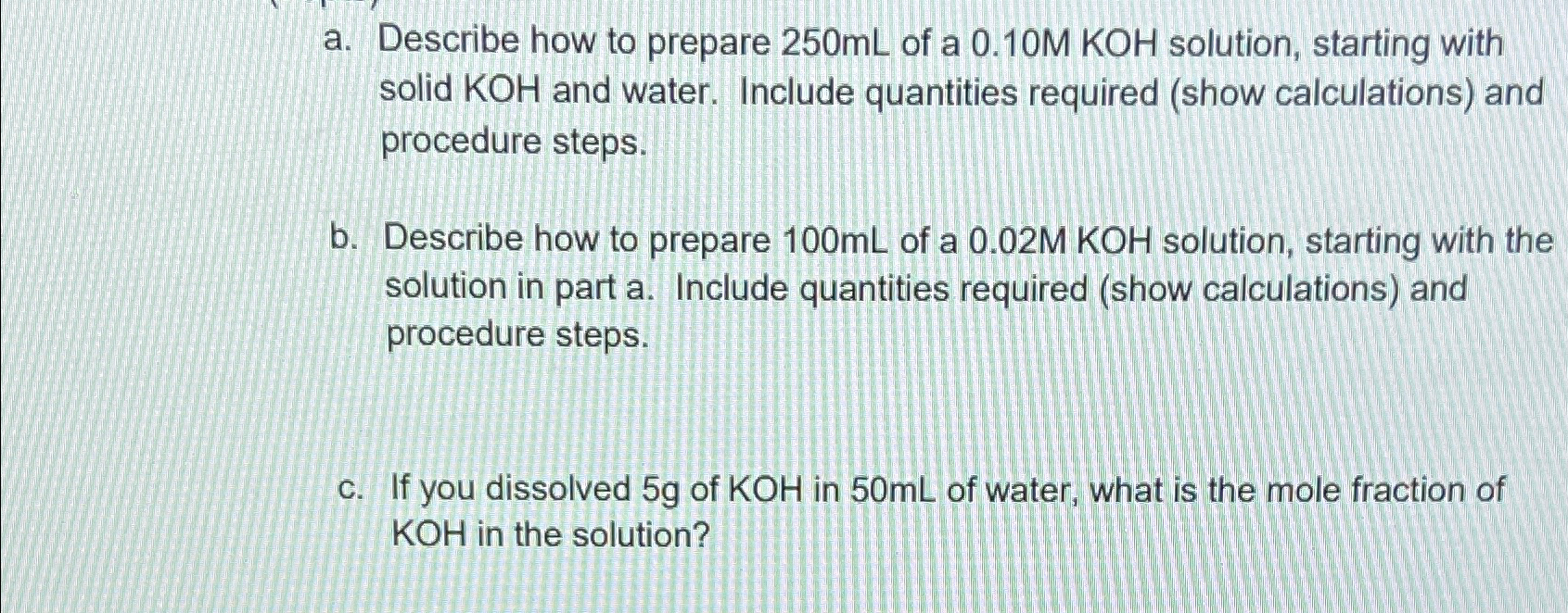 Solved a. ﻿Describe how to prepare 250mL ﻿of a 0.10MKOH | Chegg.com