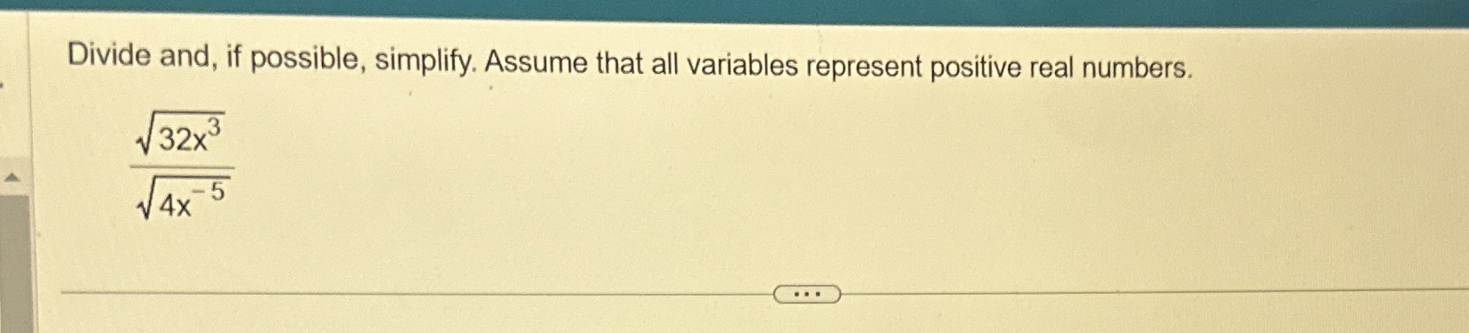 Divide and, if possible, simplify. Assume that all | Chegg.com