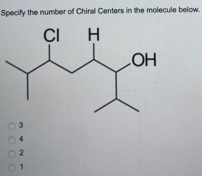 Solved Specify the number of Chiral Centers in the molecule | Chegg.com