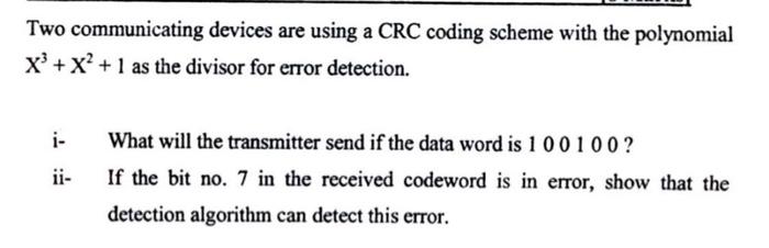 Solved Two communicating devices are using a CRC coding | Chegg.com