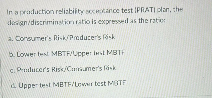 Solved In a production reliability acceptance test (PRAT) | Chegg.com