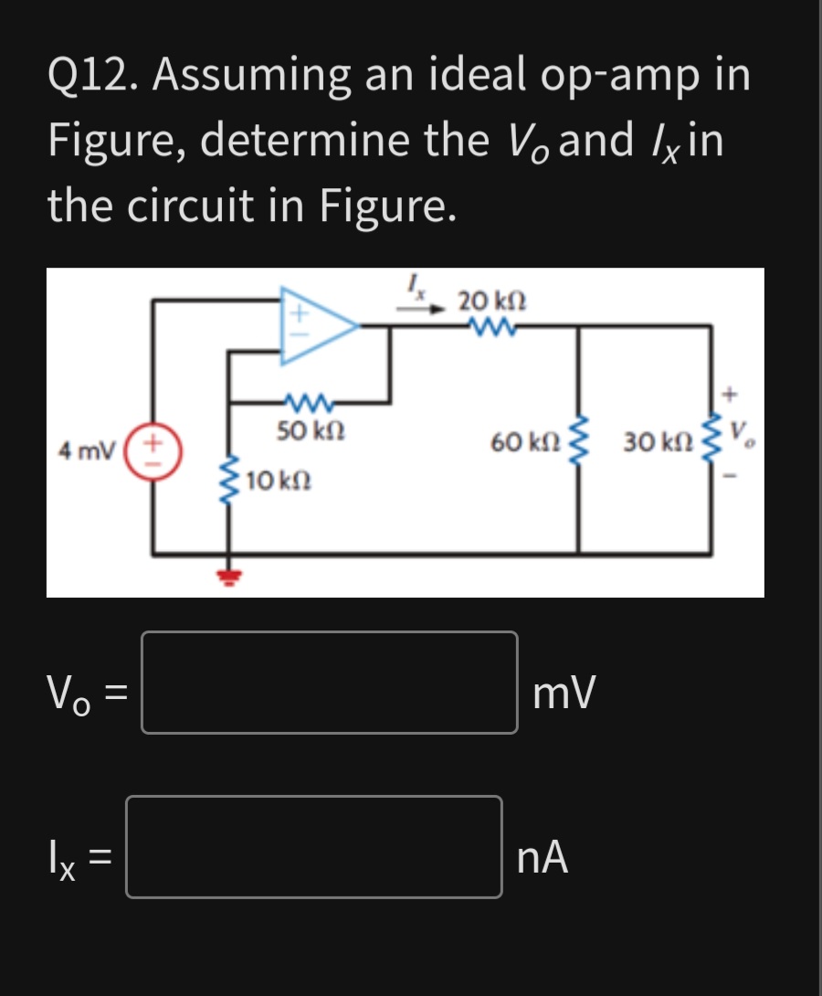 Solved Q12. ﻿Assuming an ideal op-amp inFigure, determine | Chegg.com
