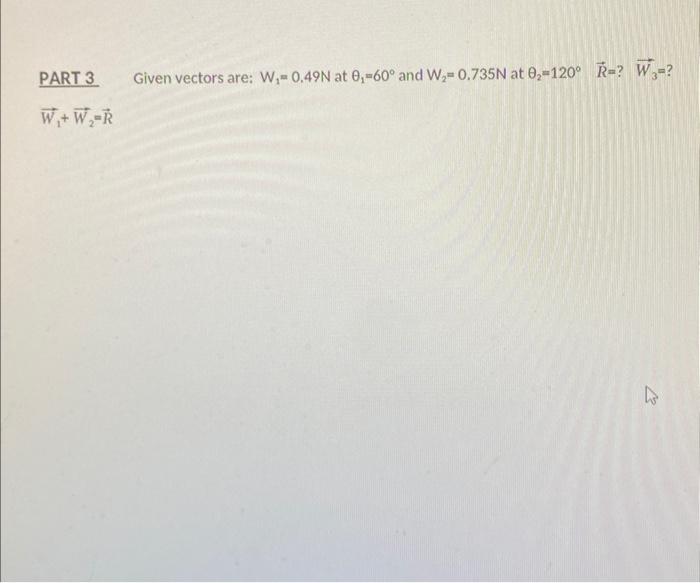 Solved Add two given vectors W1 and W2 to get resultant | Chegg.com