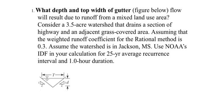 Solved 1. What depth and top width of gutter (figure below) | Chegg.com