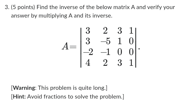 [Solved]: Homework need help(5 points) Find the inverse of t