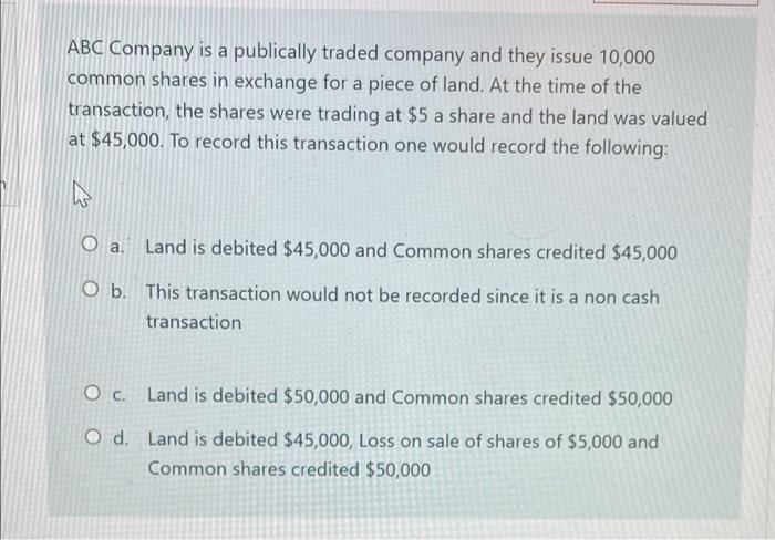 Solved ABC Company is a publically traded company and they | Chegg.com Solved ABC Company is a publically traded company and they | Chegg.com