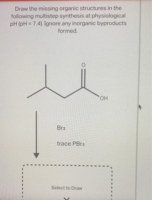 Solved Draw The Missing Organic Structures In The Following