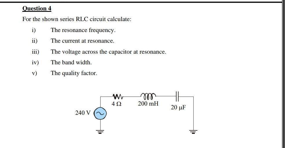 [Solved]: For the shown series RLC circuit calculate: i