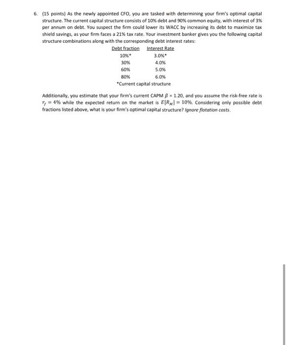 Solved 6. (15 points) As the newly appointed CFO, you are | Chegg.com
