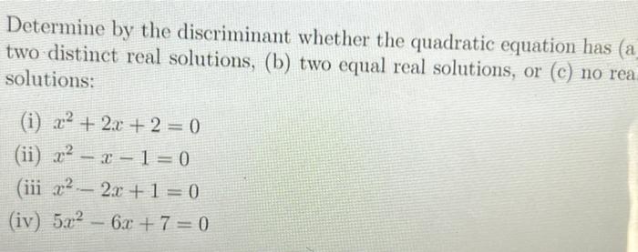 Solved Determine by the discriminant whether the quadratic | Chegg.com