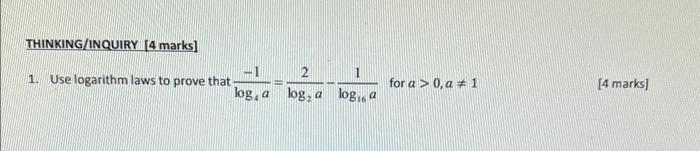 Solved THINKING/INQUIRY [4 marks] 1. Use logarithm laws to | Chegg.com