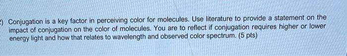 Solved Conjugation is a key factor in perceiving color for | Chegg.com