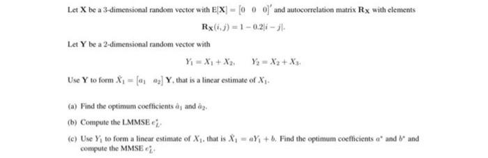 Solved Let X be a 3-dimensional random vector with | Chegg.com