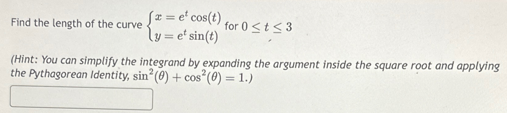 Solved Find the length of the curve x=etcos(t)y=etsin(t) | Chegg.com