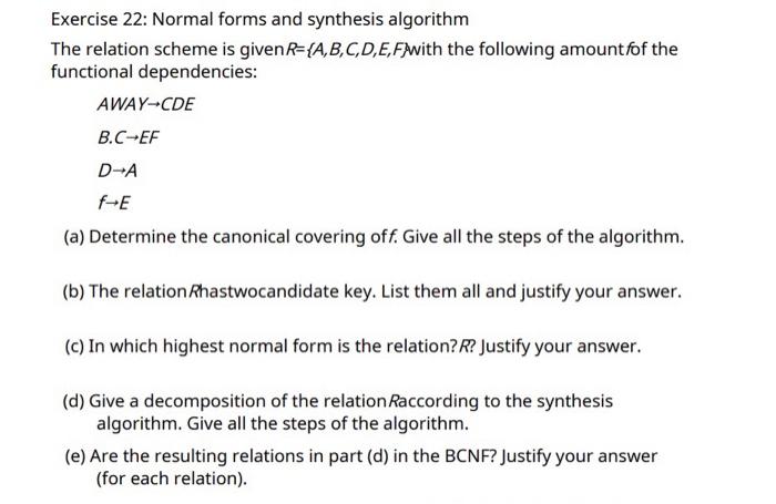 Solved Exercise 22: Normal forms and synthesis algorithm The | Chegg.com Solved Exercise 22: Normal forms and synthesis algorithm The | Chegg.com
