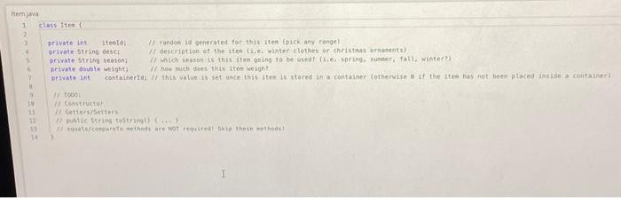 Solved class Container private int containerId; // random ID | Chegg.com