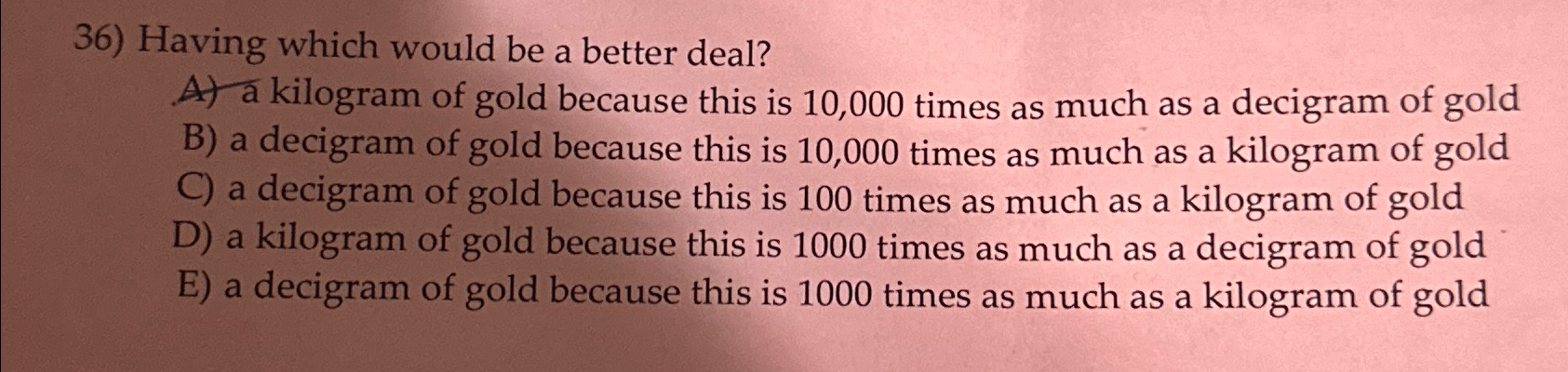 Solved Having which would be a better deal?A) ﻿a kilogram of | Chegg.com