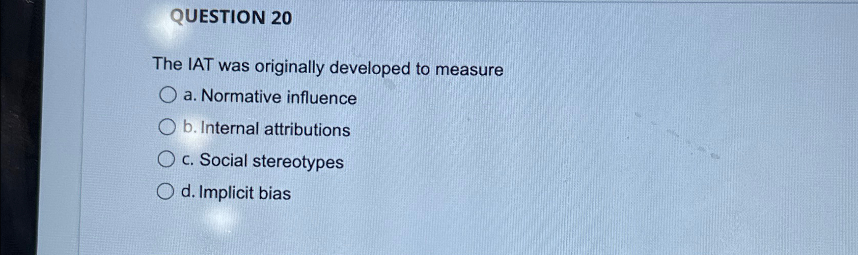 Solved QUESTION 20The IAT was originally developed to | Chegg.com