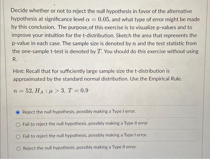 Solved Decide whether or not to reject the null hypothesis | Chegg.com