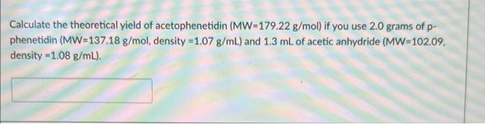 Solved Calculate the theoretical yield of acetophenetidin | Chegg.com