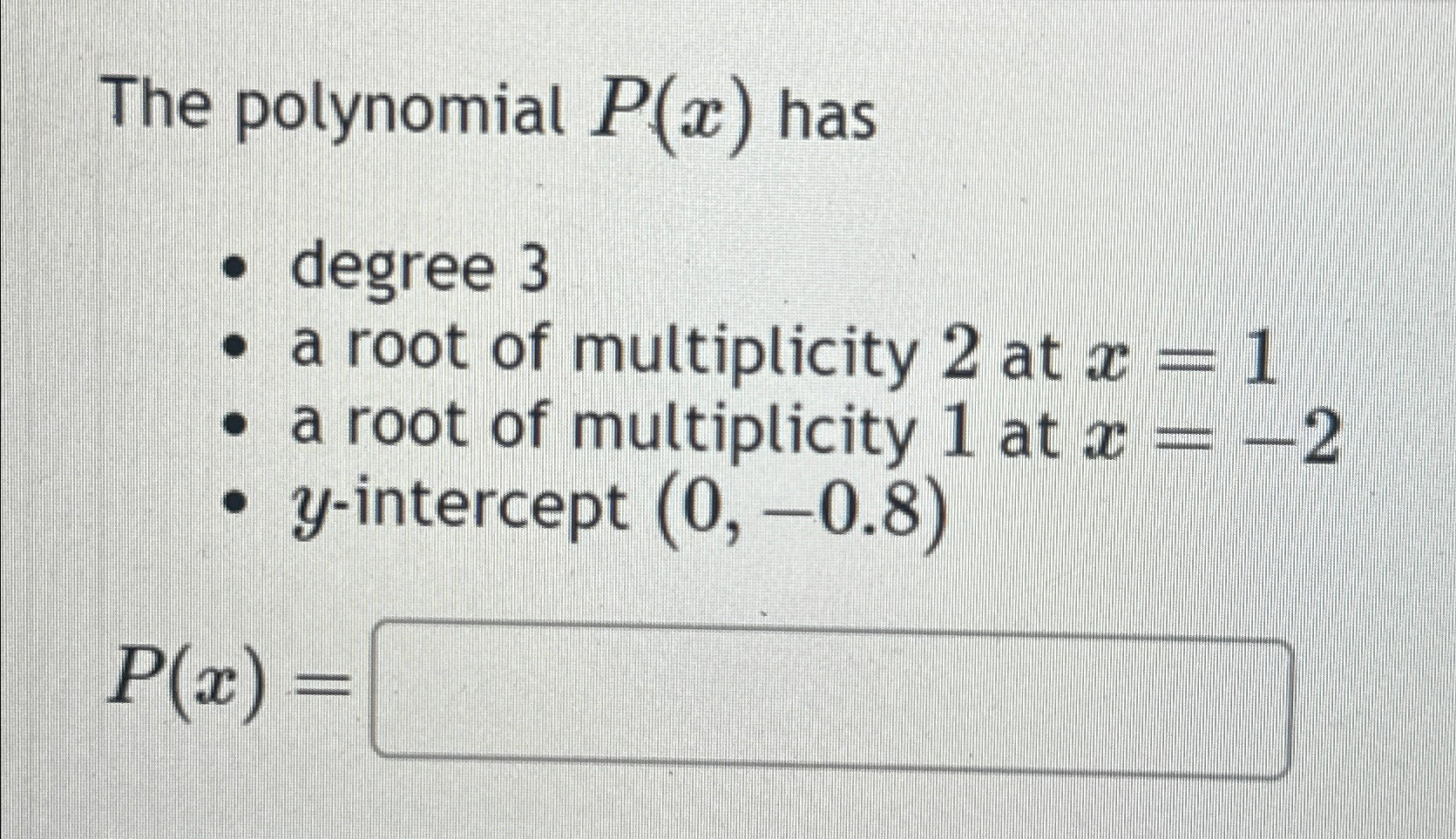 Solved The polynomial P(x) ﻿hasdegree 3a root of | Chegg.com