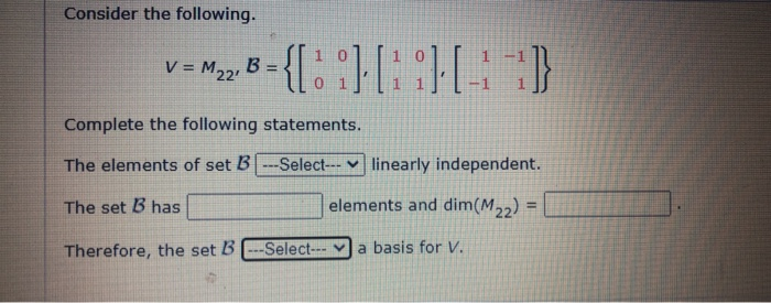 Solved Consider the following. V = M22 B = ={[::] [::} [-::] | Chegg.com