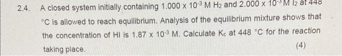 Solved 4. A closed system initially containing | Chegg.com