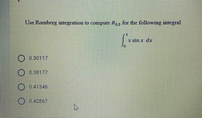 Solved Use Romberg integration to compute R3,3 for the | Chegg.com