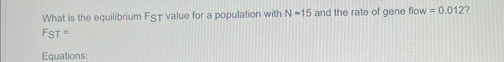 Solved What is the equilibrium FST value for a population | Chegg.com