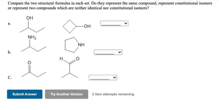 Solved Compare the two structural formulas in each set. Do | Chegg.com