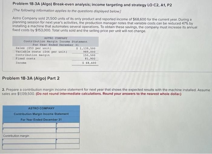 Solved Problem 18-3A (Algo) Break-even analysis; income | Chegg.com