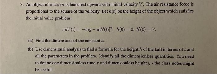Solved An object of mass m is launched upward with initial | Chegg.com
