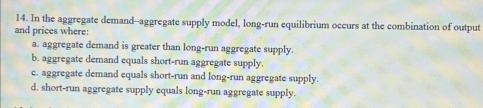 Solved In the aggregate demand-aggregate supply model, | Chegg.com