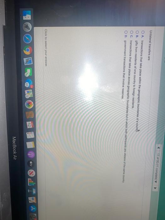 Solved 17 of 30/11 complete Unilateral transfers are O A. | Chegg.com