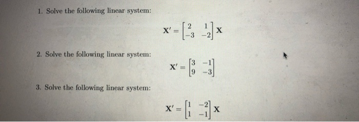 Solved 1. Solve the following linear system: 2. Solve the | Chegg.com