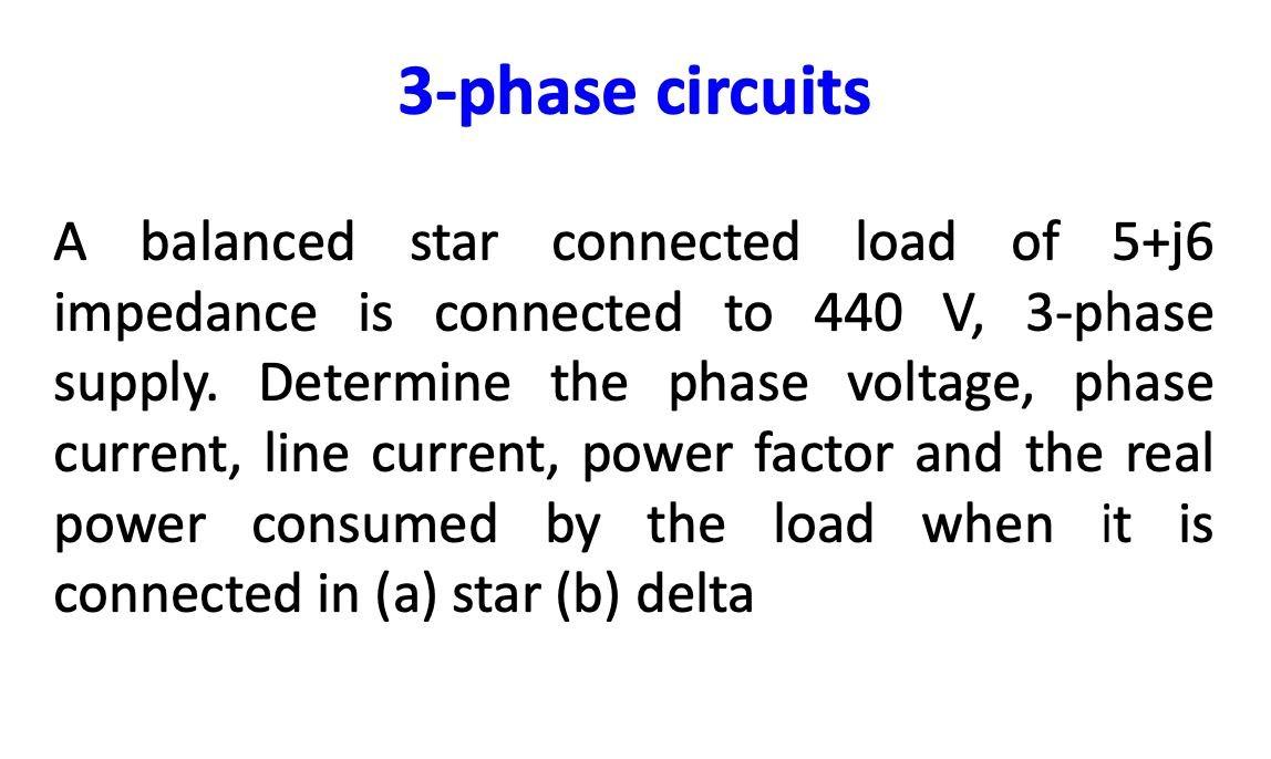 Solved A balanced star connected load of 5+j6 impedance is | Chegg.com