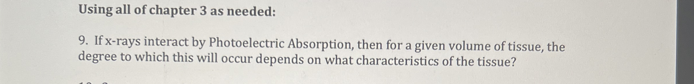 9. ﻿If x-rays interact by Photoelectric Absorption, | Chegg.com