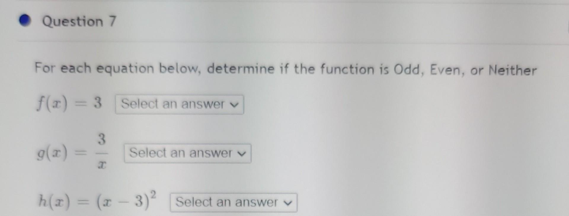 Solved For each equation below, determine if the function is | Chegg.com