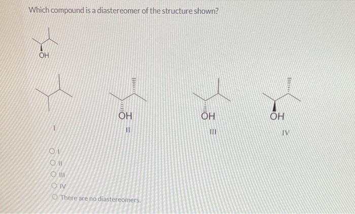 Solved Which structure is a diastereomer of the following | Chegg.com