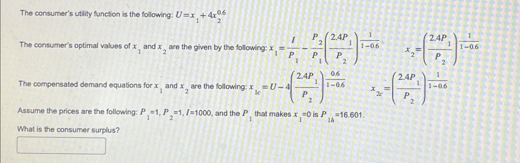 Solved The consumer's utility function is the following: | Chegg.com