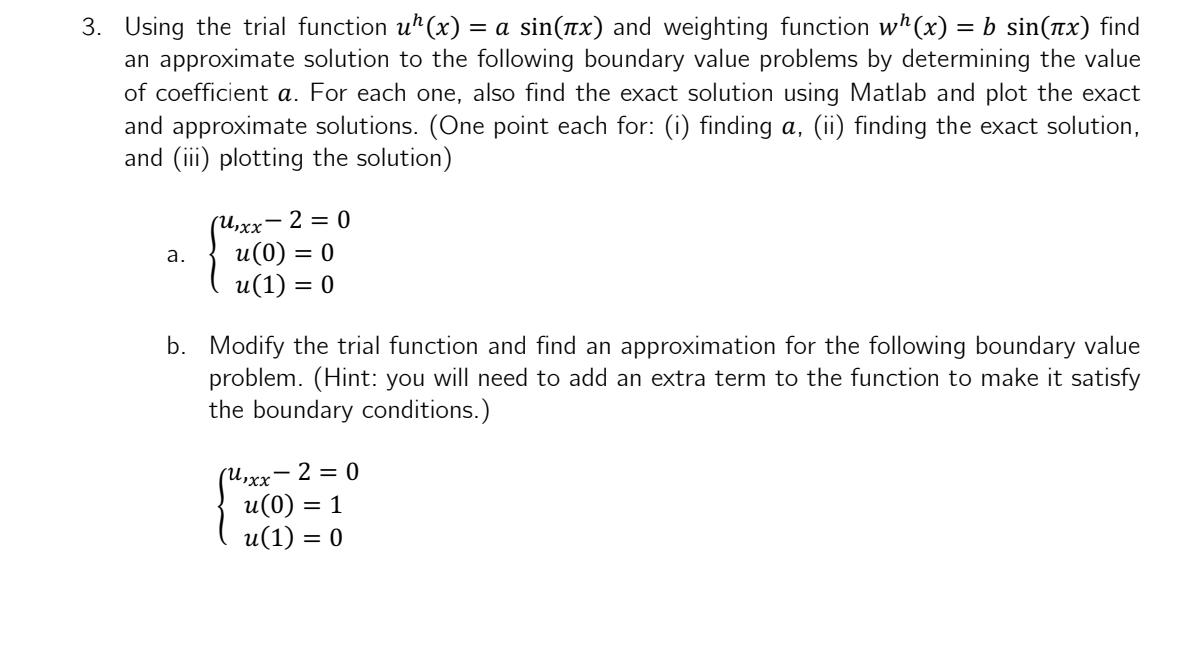 Solved Using the trial function uh(x)=asin(πx) ﻿and | Chegg.com