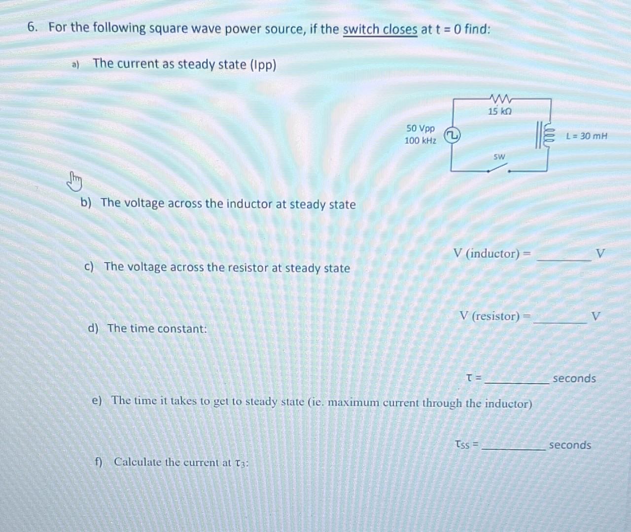 Solved 6. For the following square wave power source, if the | Chegg.com
