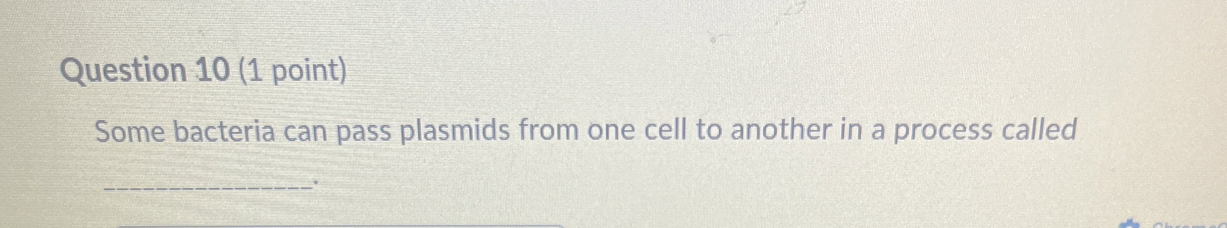 Solved Question 10 (1 ﻿point)Some bacteria can pass plasmids | Chegg.com