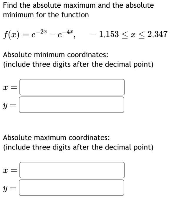 Solved Find the absolute maximum and the absolute minimum | Chegg.com